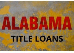Alabama Title Loans | Cash For Your Paid Off Vehicle